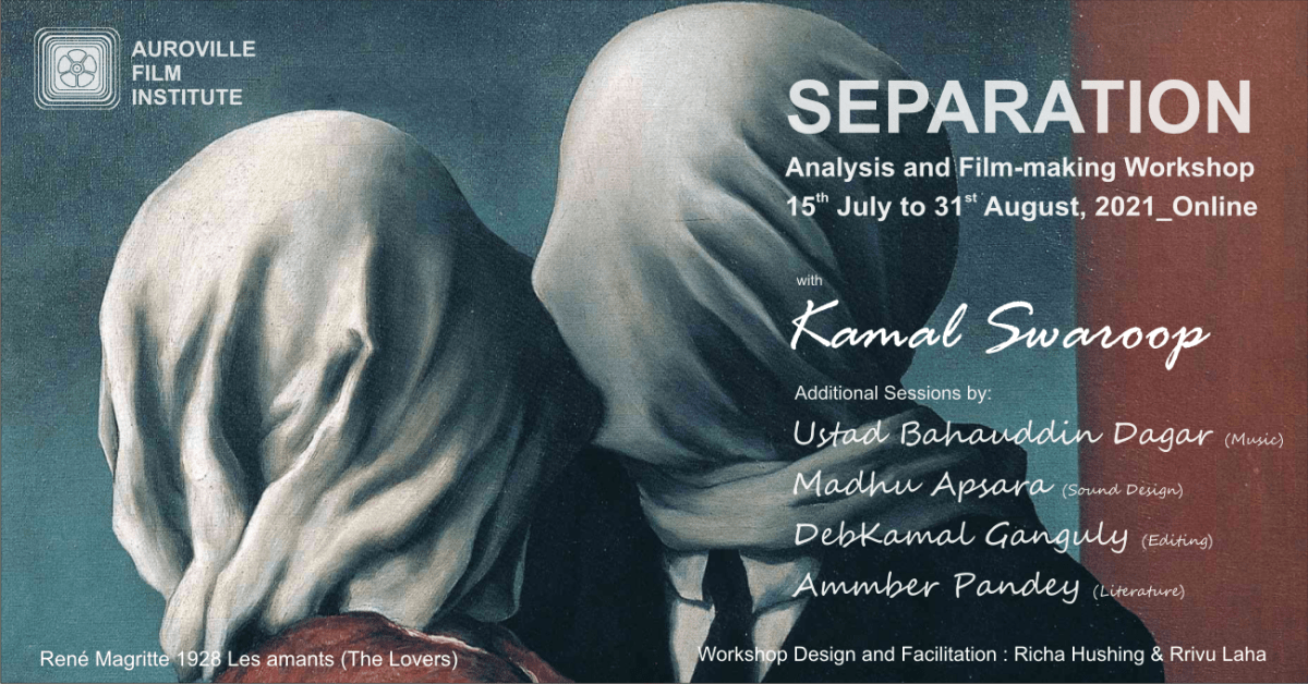 SEPARATION – Analysis and Filmmaking Workshop – Auroville Film Institute