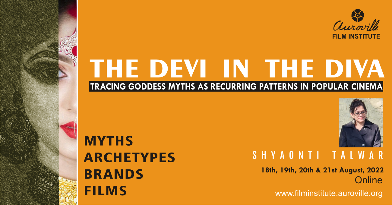 The Devi in the Diva – Auroville Film Institute