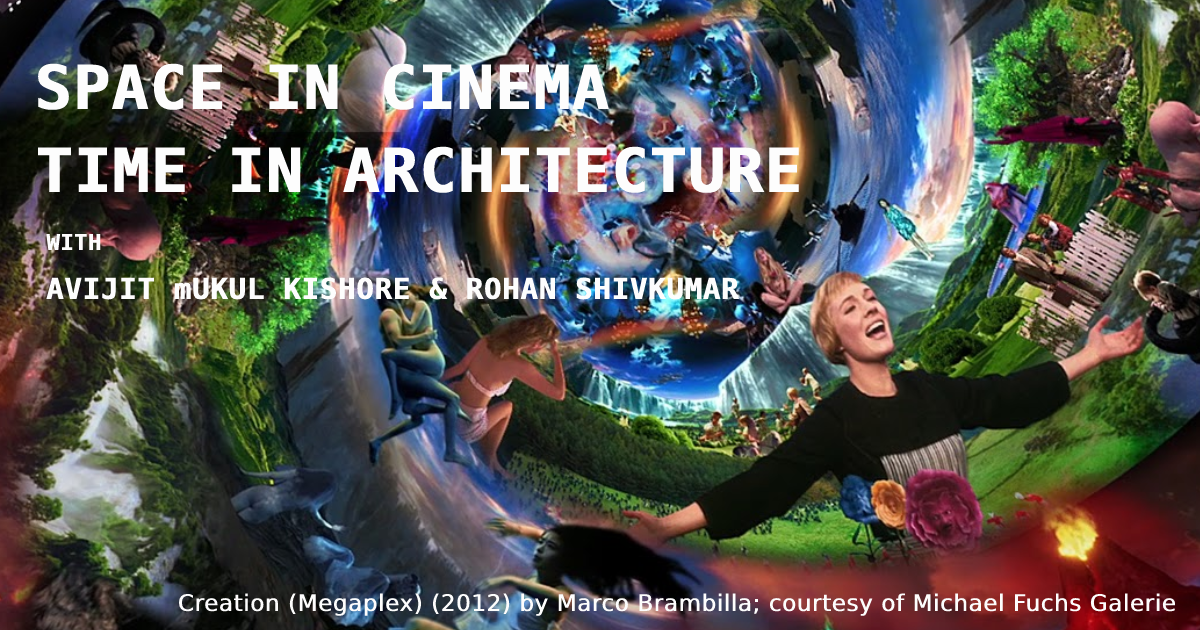Space in Cinema; Time in Architecture – Auroville Film Institute