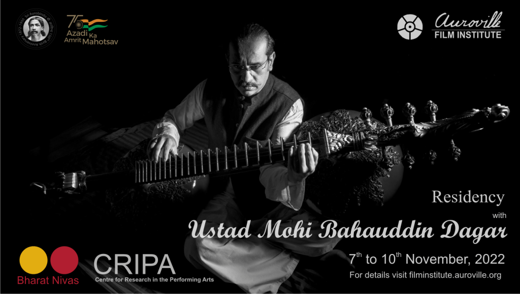Residency with Ustad Mohi Bahauddin Dagar – Auroville Film Institute