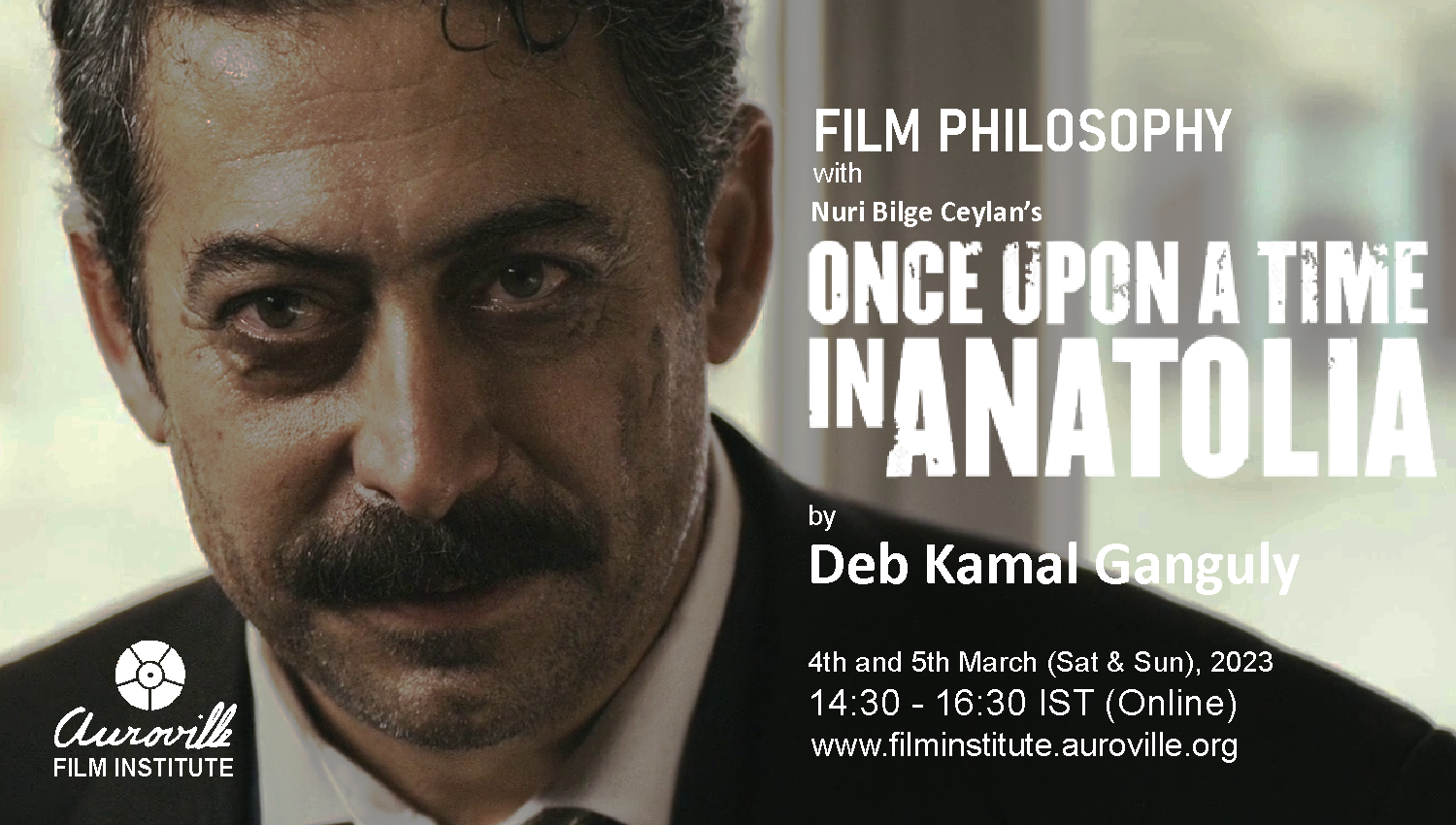 Film-Philosophy with ‘Once upon a time in Anatolia’ – Auroville Film ...