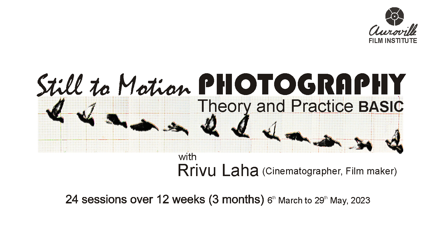 Still to Motion Photography (basics) – Auroville Film Institute