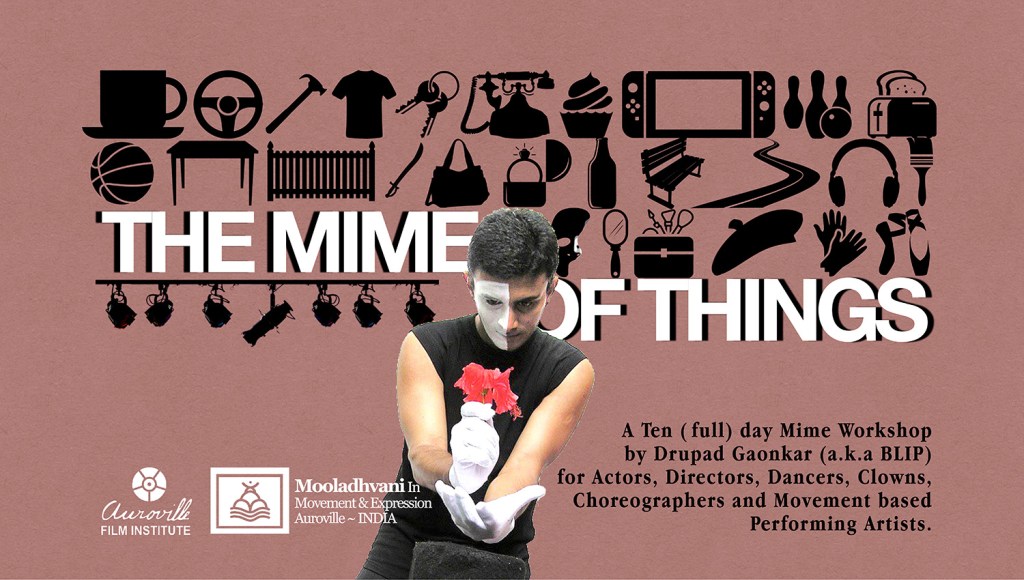 THE MIME OF THINGS – Auroville Film Institute