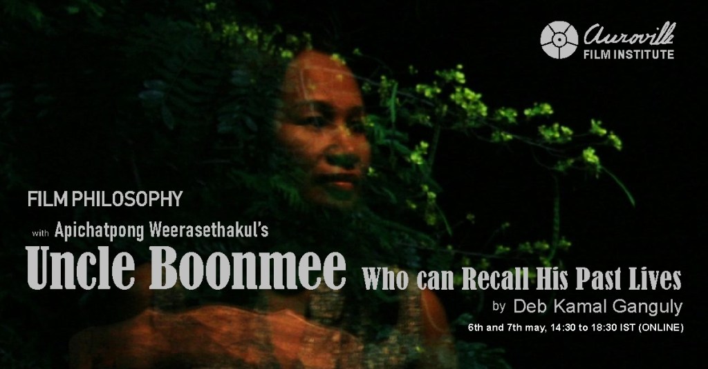 Film-Philosophy with ‘Uncle Boonmee Who can Recall His Past Lives ...