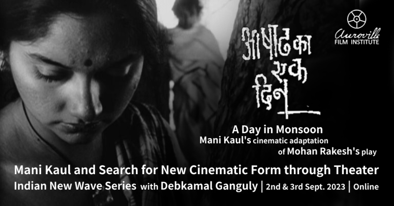 Mani Kaul and Search for New Cinematic Form through Theater: Ashad Ka ...