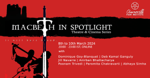 Macbeth in Spotlight – Auroville Film Institute