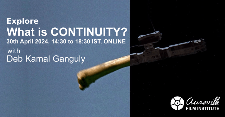 What is CONTINUITY? – Auroville Film Institute