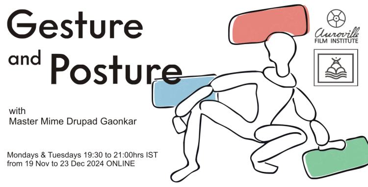 Gesture & Posture – Auroville Film Institute